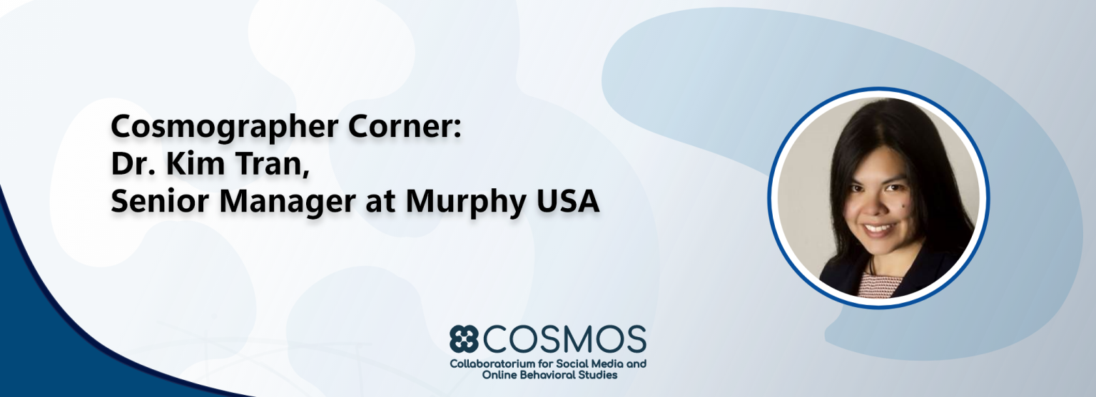 Cosmographer Corner: Dr. Kim Tran, Senior Manager at Murphy USA – COSMOS